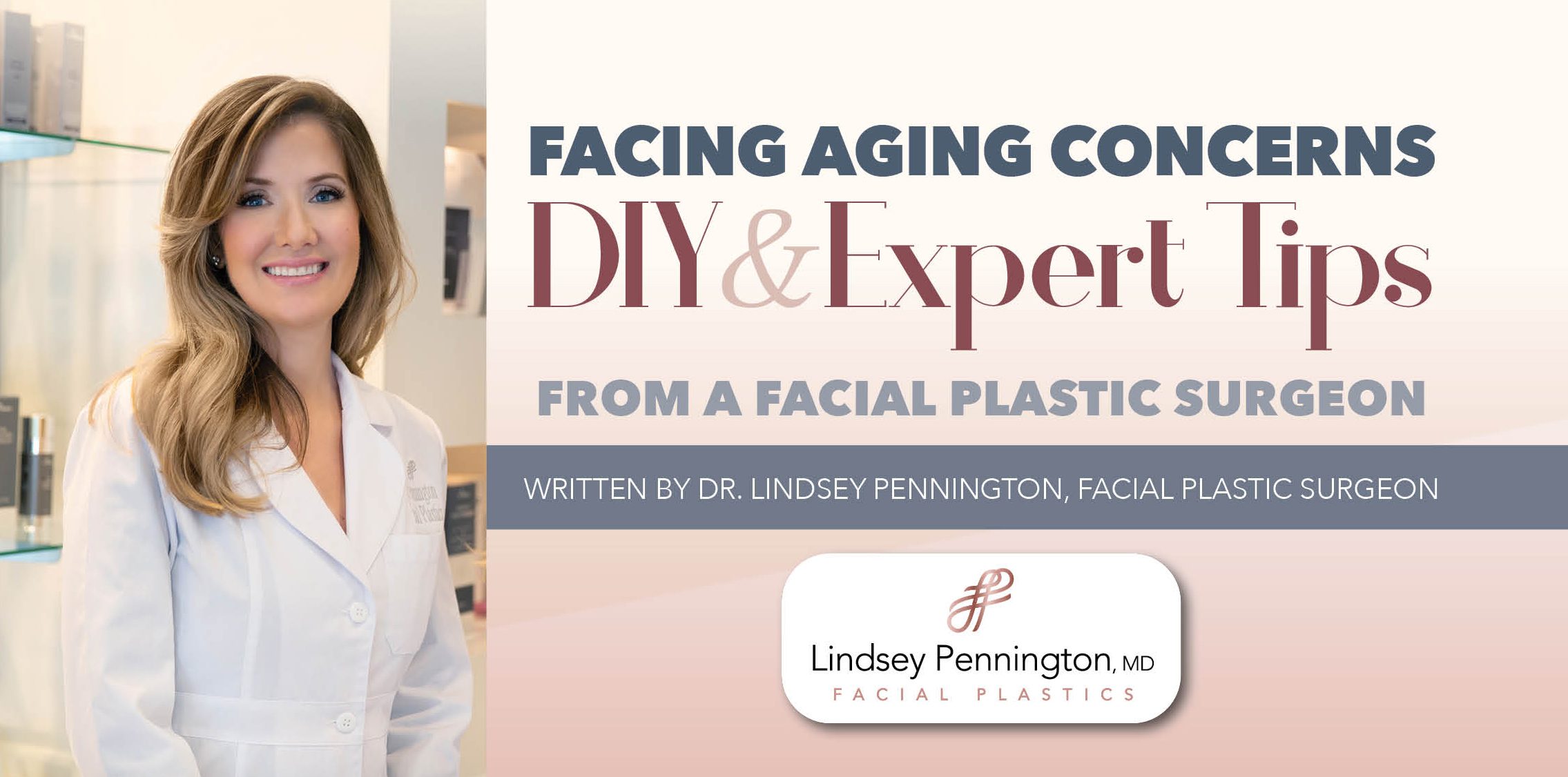Facing Aging Concerns: DIY & Expert Tips From a Facial Plastic Surgeon ...