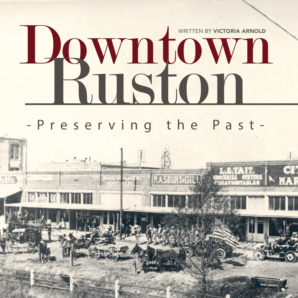 Downtown Ruston: Preserving the Past | Lola Magazine