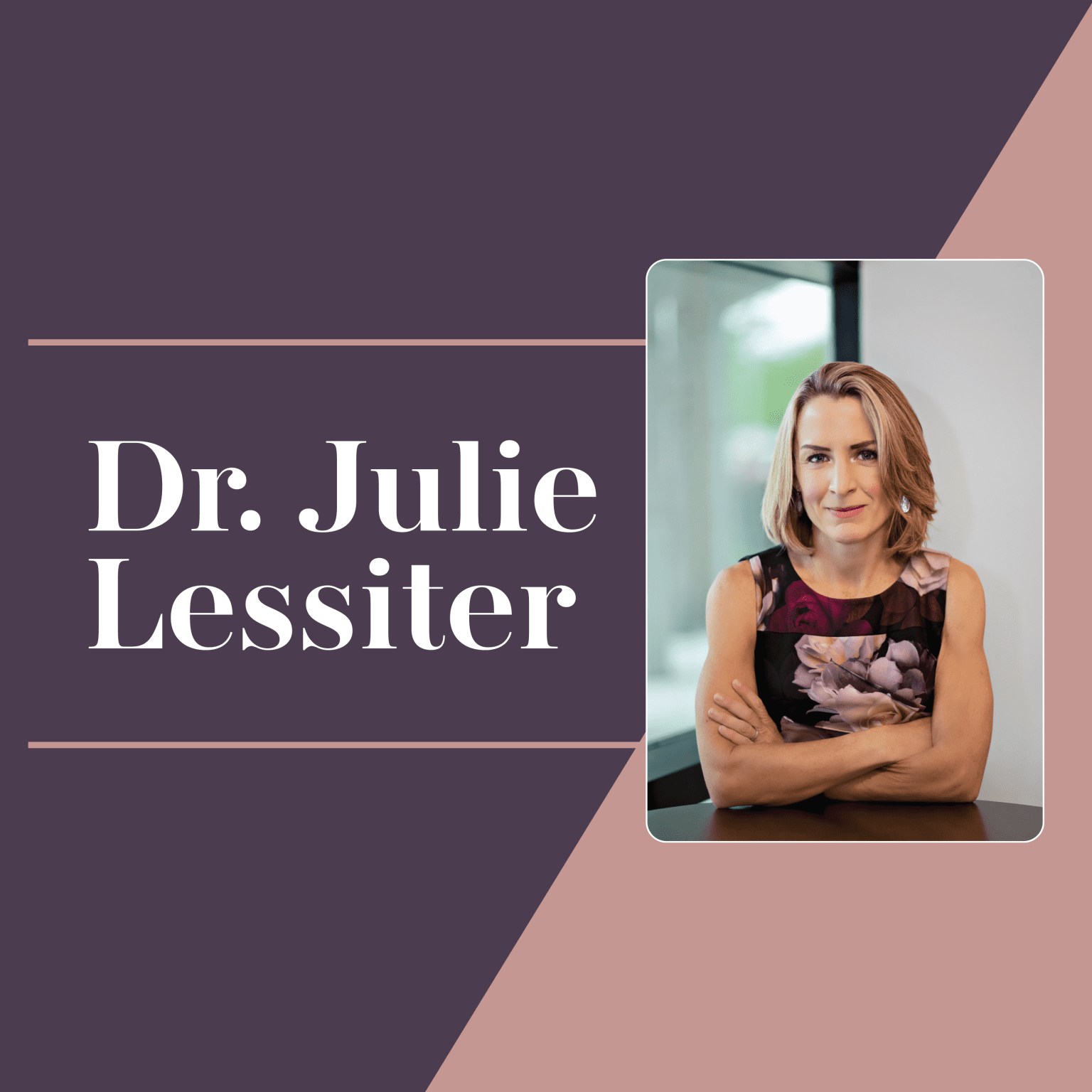 Dr. Julie Lessiter | Lola Magazine